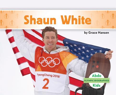 Shaun White (Olympic Biographies Set 2) by Grace Hansen | Goodreads