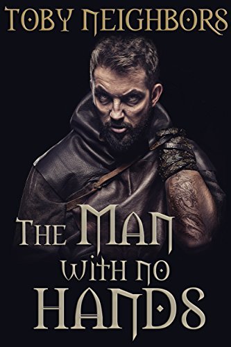 The Man With No Hands (My Lady, #2) by Toby Neighbors | Goodreads