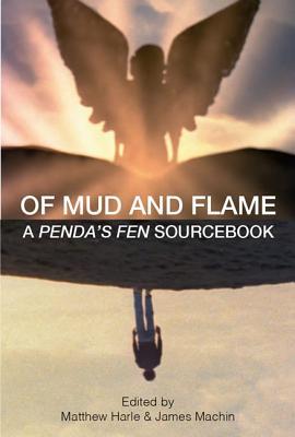 Of Mud and Flame: A Penda's Fen Sourcebook by Matthew Harle | Goodreads