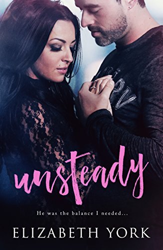 Unsteady by Elizabeth York | Goodreads