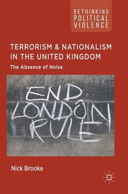 Terrorism and Nationalism in the United Kingdom: The Absence of Noise ...