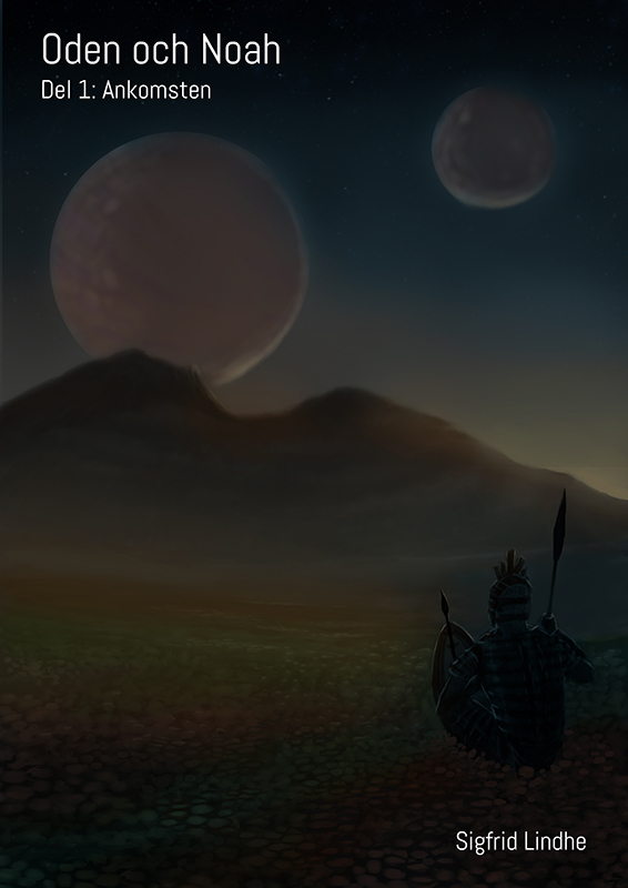 Oden och Noah - Del 1: Ankomsten by Sigfrid Lindhe | Goodreads