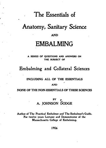 The Essentials of Anatomy, Sanitary Science and Embalming by Asa ...