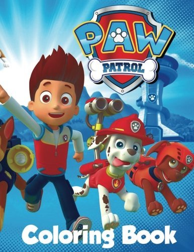 Paw Patrol Coloring Book: In the 60 page A4 size Coloring Book for ...