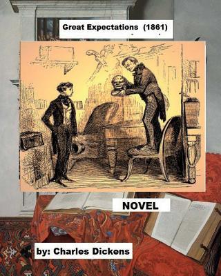 Great Expectations (1861) / NOVEL / by Charles Dickens | Goodreads