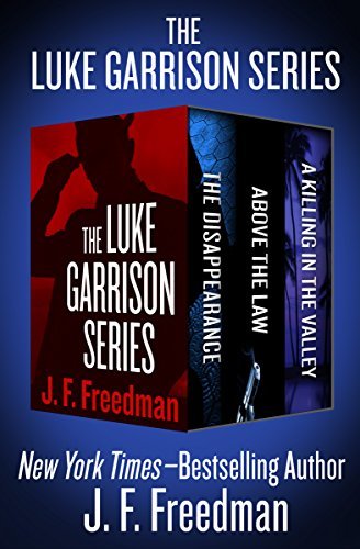The Luke Garrison Series: The Disappearance, Above the Law, and A ...
