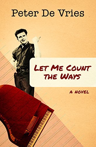 Let Me Count the Ways: A Novel by Peter De Vries | Goodreads