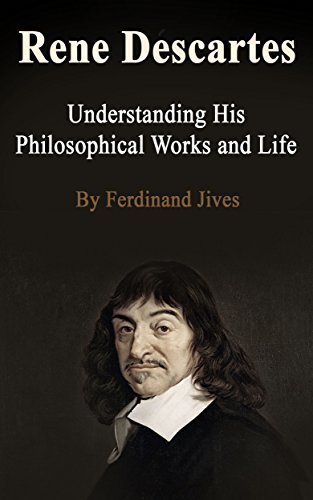 Rene Descartes: The Great Philosopher Who Doubted His Very Existence by ...