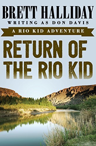 Return of the Rio Kid (Rio Kid Adventure) by Brett Halliday | Goodreads
