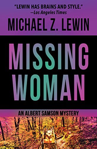 Missing Woman (The Albert Samson Mysteries) by Michael Z. Lewin | Goodreads