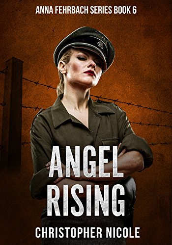 Angel Rising (Anna Fehrbach #6) by Christopher Nicole | Goodreads