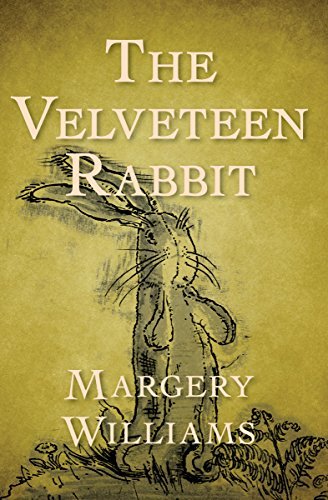 The Velveteen Rabbit by Margery Williams Bianco | Goodreads