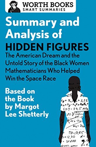 Summary and Analysis of Hidden Figures: The American Dream and the ...