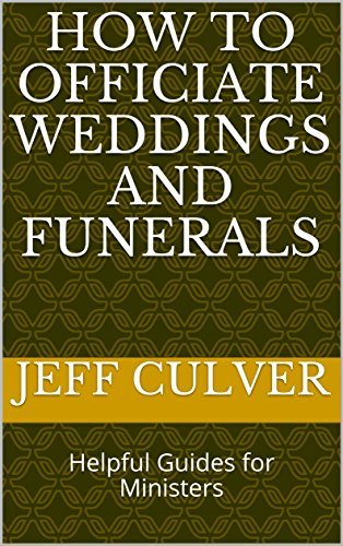 How to Officiate Weddings and Funerals: Helpful Guides for Ministers by ...