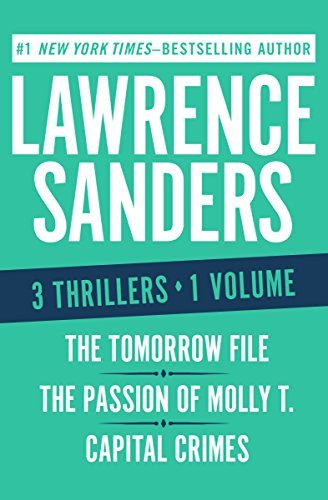 The Lawrence Sanders Thriller Collection Volume Two: The Tomorrow File ...