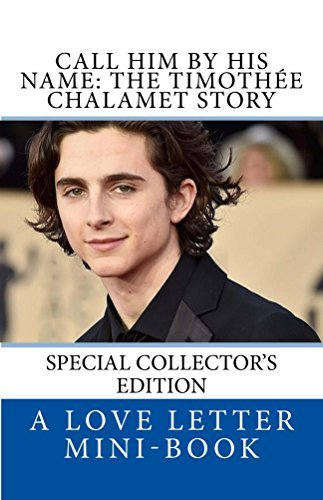 Call Him By HIS Name: The Timothee Chalamet Story by A Love Letter Mini ...