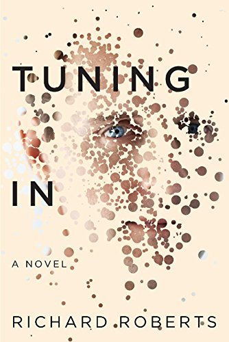 Tuning In by Richard Roberts | Goodreads