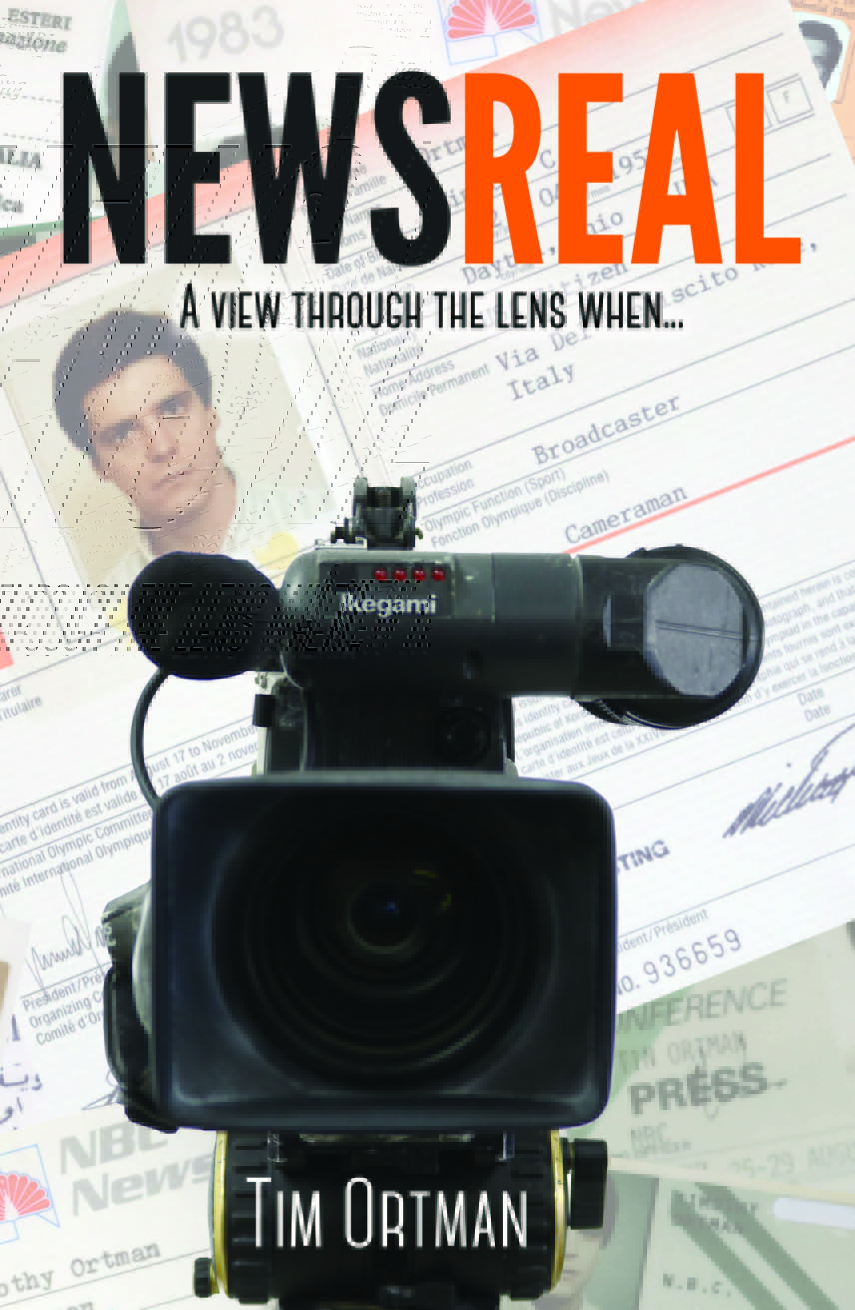 NewsReal: A view through the lens when... by Tim Ortman | Goodreads