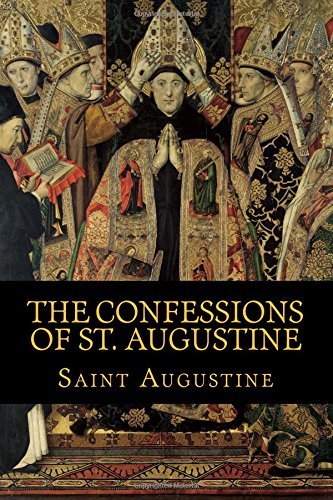 The Confessions of St. Augustine by Augustine of Hippo | Goodreads