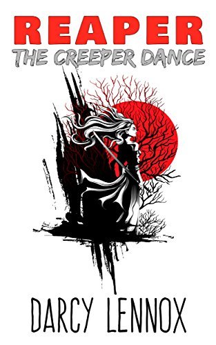 The Creeper Dance, (Reaper #1): A Dystopian thriller with a bloody ...