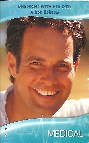 One Night With Her Boss (Medical Romance #392) by Alison Roberts ...