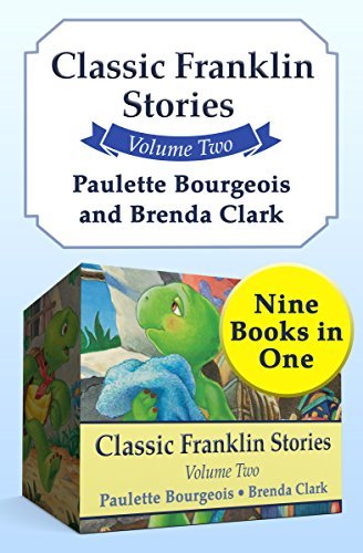 Classic Franklin Stories Volume Two: Nine Books in One by Paulette ...