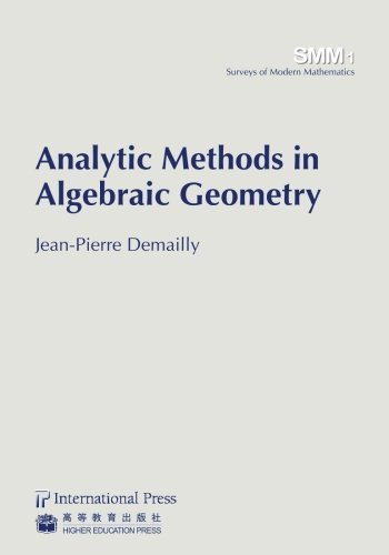 Analytic Methods In Algebraic Geometry By Jean Pierre Demailly Goodreads