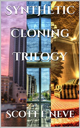 Synthetic Cloning Trilogy by Scott F. Neve | Goodreads