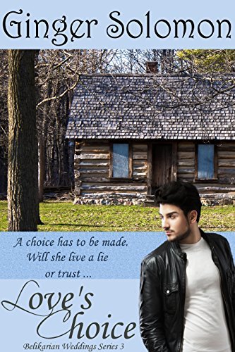Love's Choice (Belikarian Weddings Series Book 3) by Ginger Solomon ...