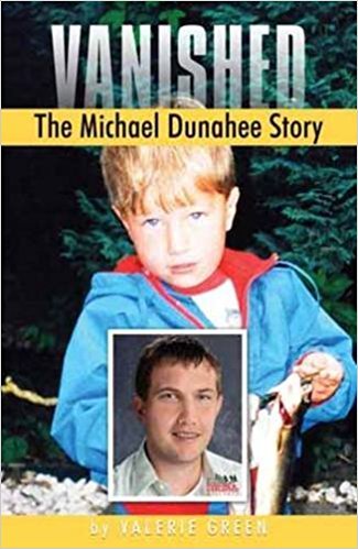 Vanished: The Michael Dunahee Story by Valerie Green | Goodreads