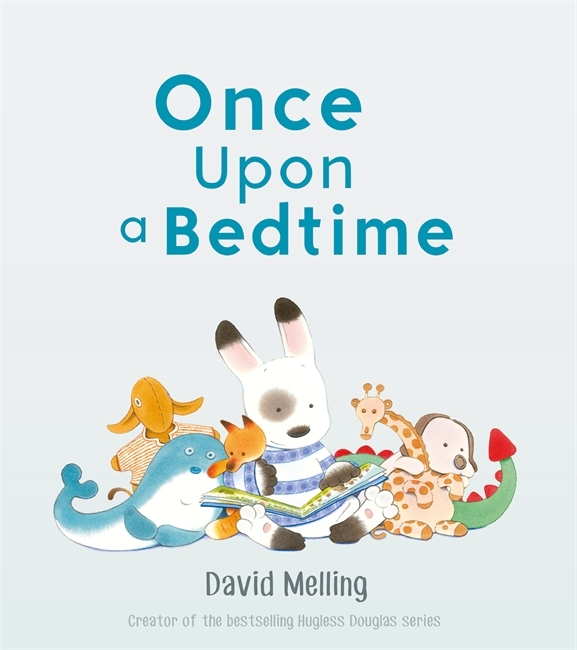 Once Upon a Bedtime by David Melling | Goodreads
