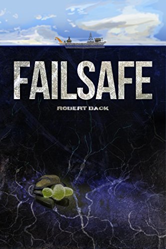 FAILSAFE: A Deep Sea Horror Novel by Robert Back | Goodreads