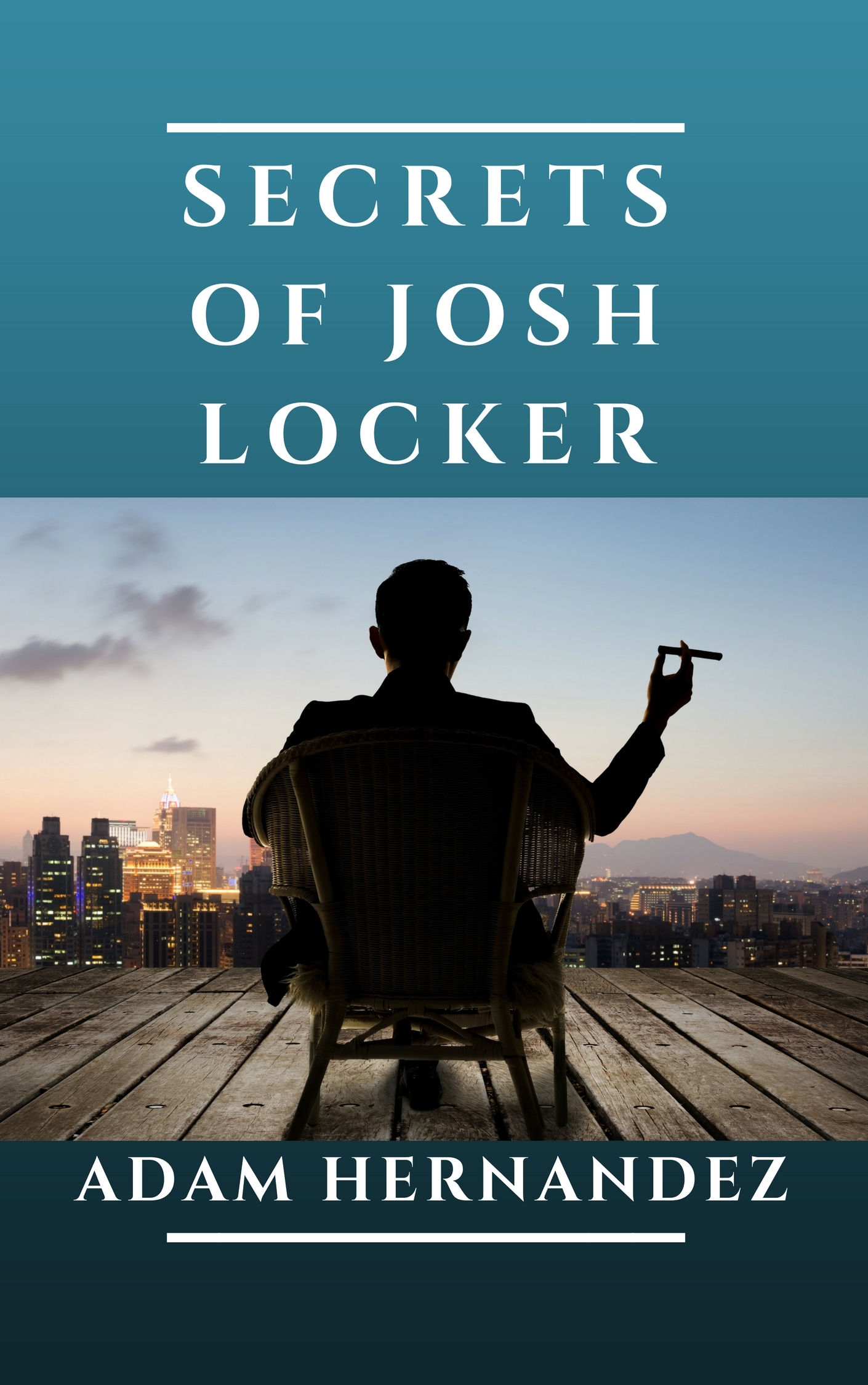 Secrets of Josh Locker by Adam Hernandez | Goodreads