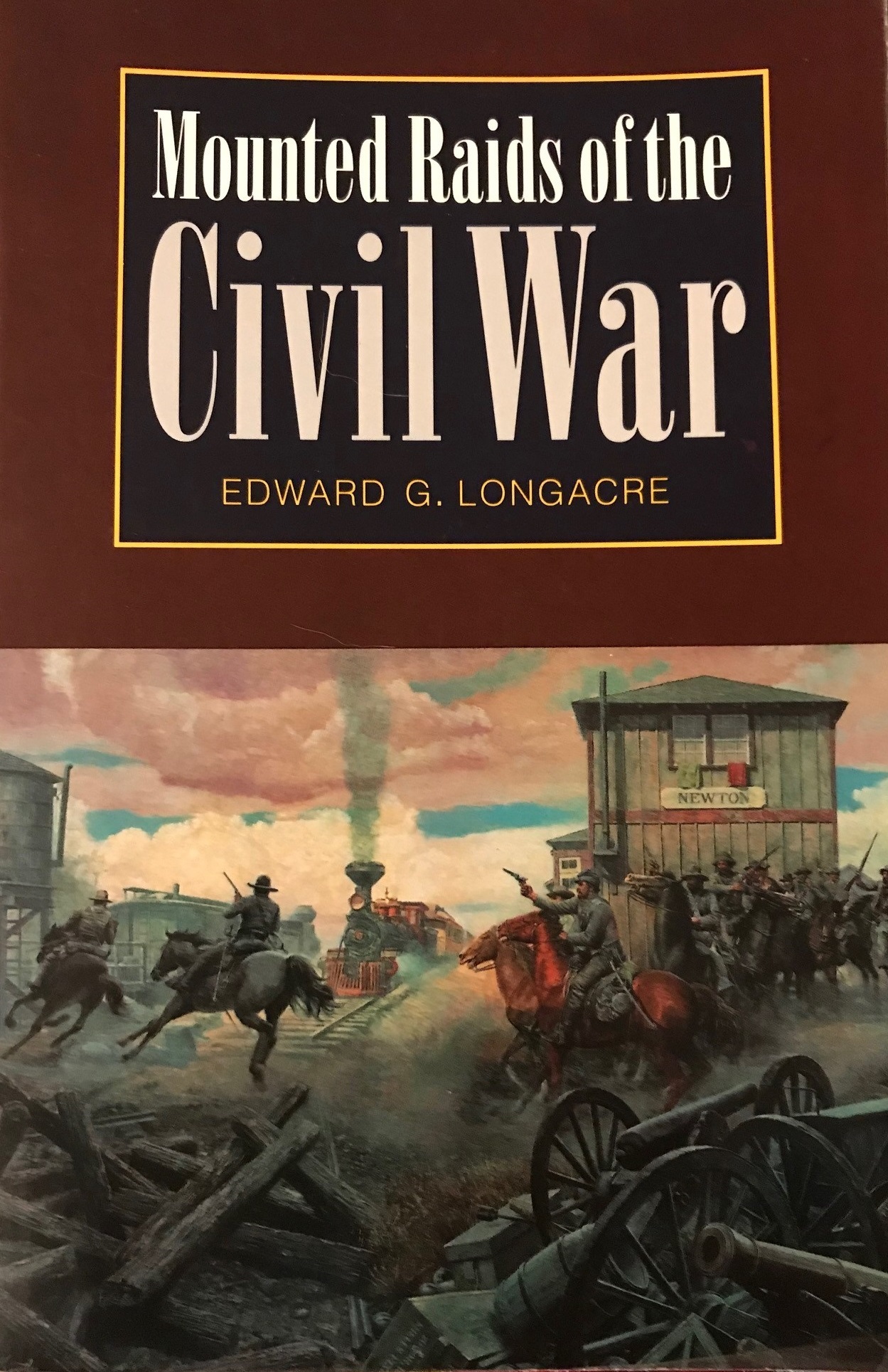 Mounted Raids of the Civil War by Edward G. Longacre | Goodreads