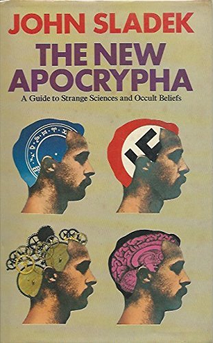 The New Apocrypha: A Guide to Strange Science and Occult Beliefs by ...