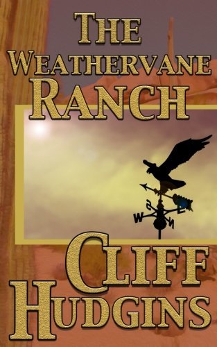 The Weathervane Ranch (McNally Series) by Cliff Hudgins | Goodreads