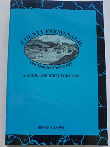 County Fermanagh: One Hundred Years by Henry N. Lowe | Goodreads