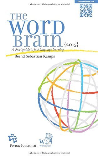 The Word Brain: A short guide to fast language learning by Bernd ...