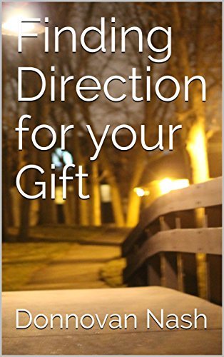 Finding Direction for your Gift by Donnovan Nash | Goodreads