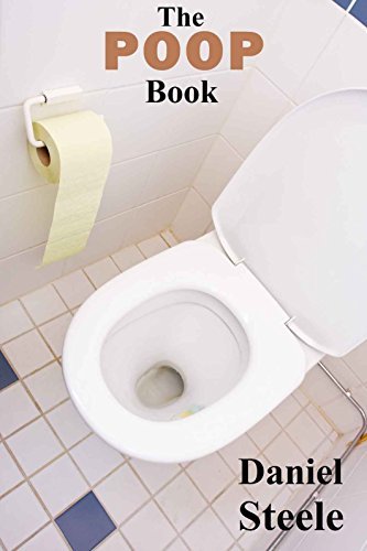 The Poop Book by Daniel Steele | Goodreads