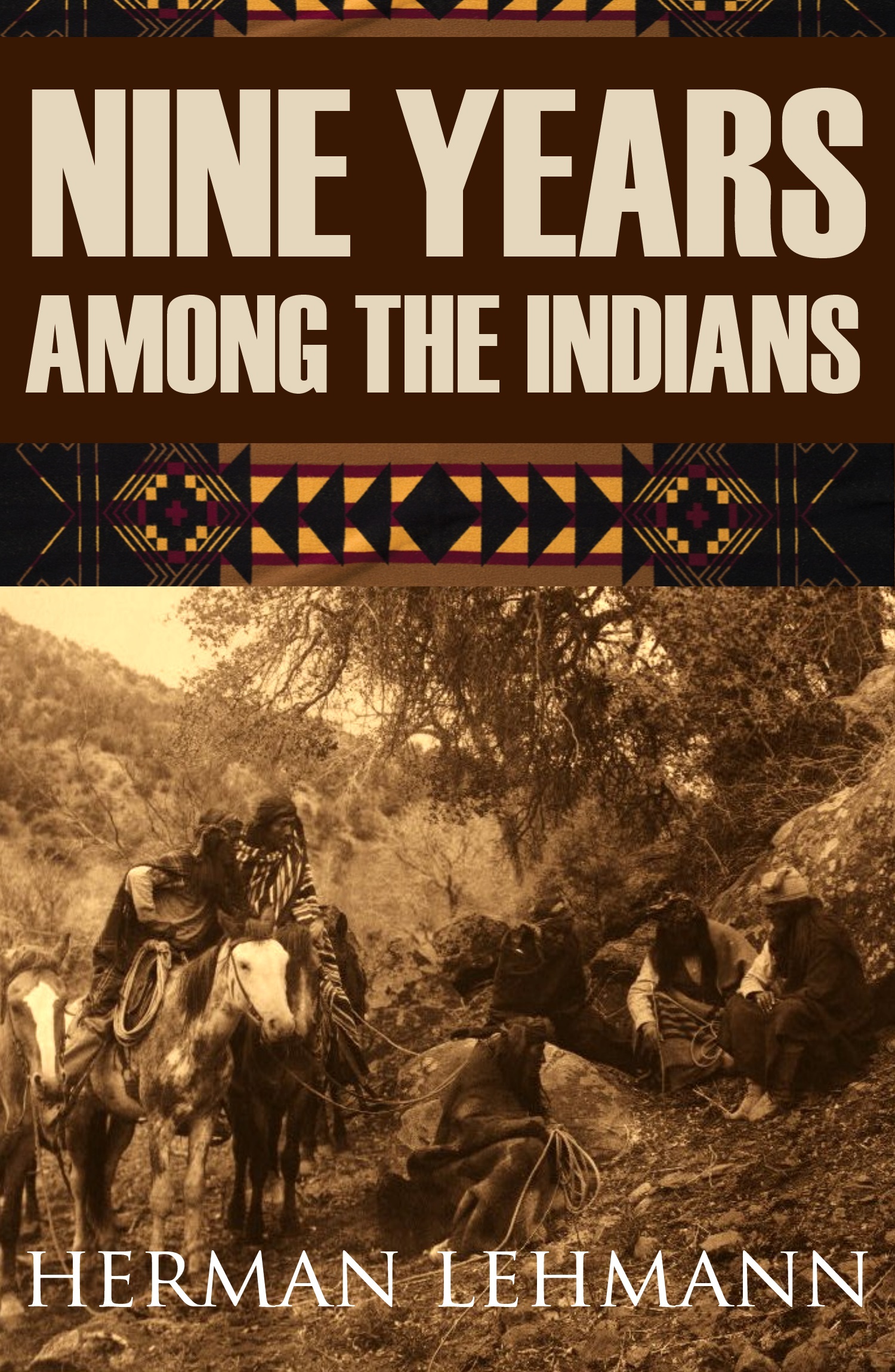 Nine Years Among the Indians by Herman Lehmann | Goodreads
