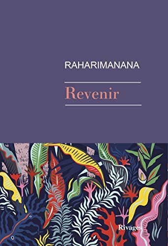 Revenir (French Edition) by Jean-Luc Raharimanana | Goodreads