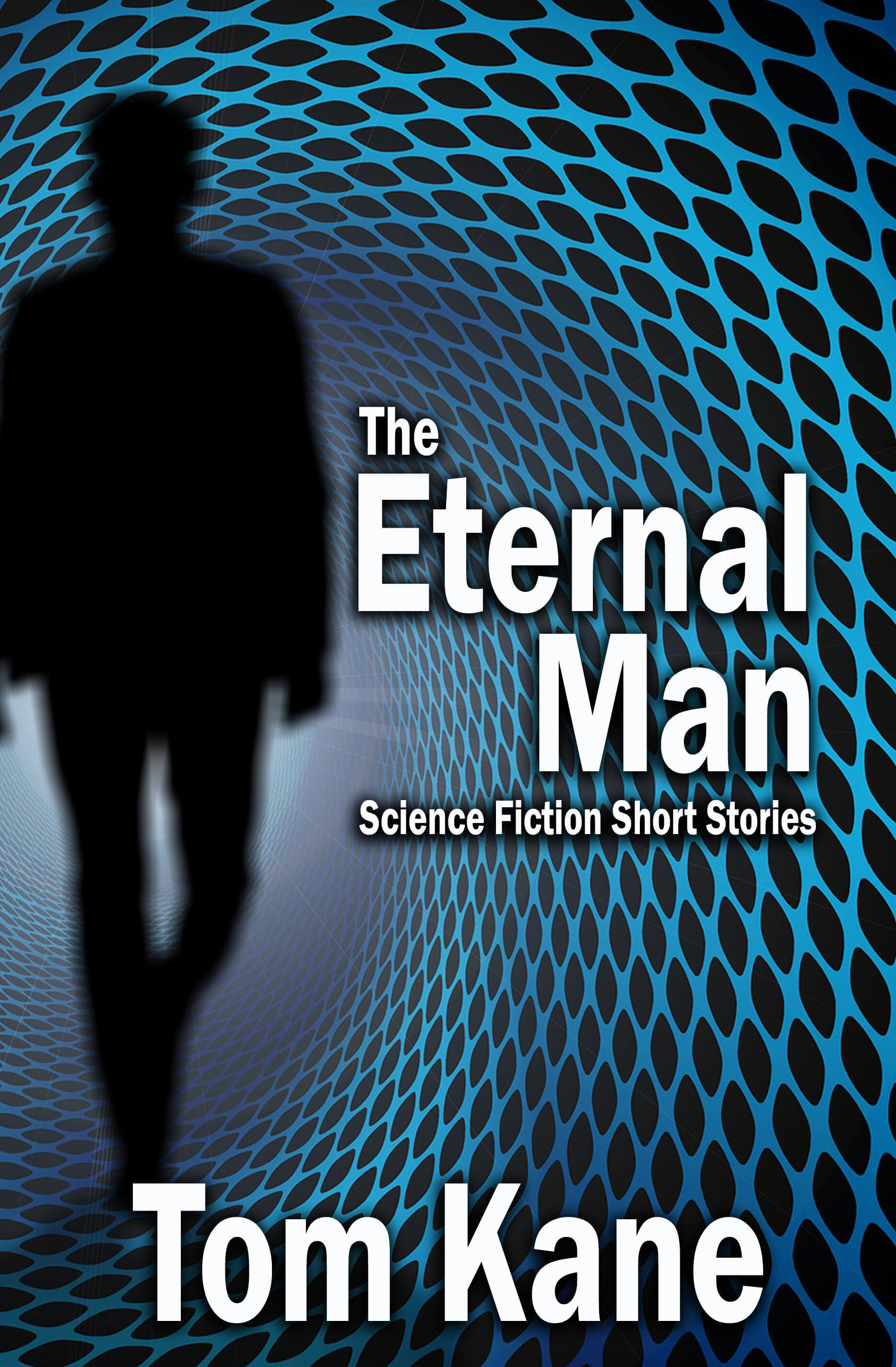 The Eternal Man by Tom Kane | Goodreads