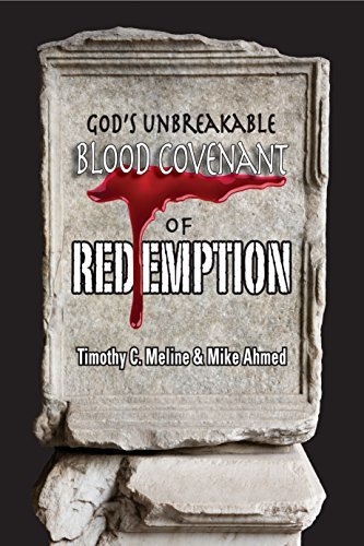 God's Unbreakable Blood Covenant of Redemption by Timothy C. Meline ...