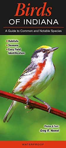 Birds of Indiana: A Guide to Common and Notable Species by Greg R ...