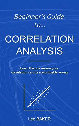 Beginner’s Guide to Correlation Analysis: Learn The One Reason Your ...