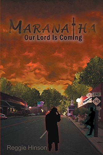 Maranatha: Our Lord Is Coming by Reggie Hinson | Goodreads