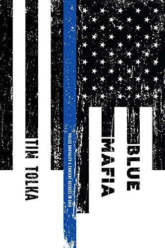 Blue Mafia: Police Brutality & Consent Decrees in Ohio by Tim Tolka ...
