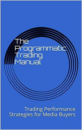 The Programmatic Trading Manual: Trading Performance Strategies for ...