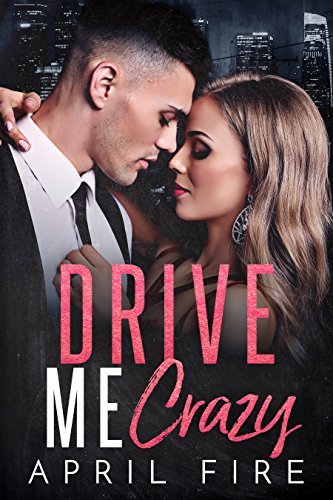 Drive Me Crazy (Working for a Billionaire) by Avery Love | Goodreads